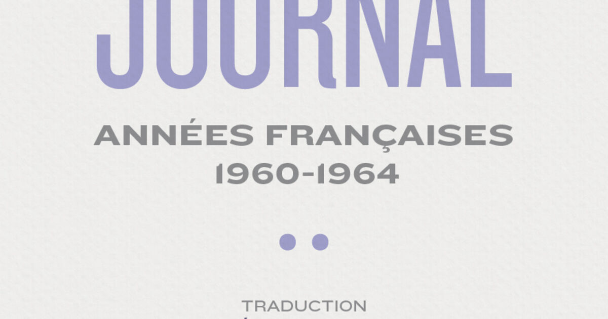 Journal II – Années françaises (1960-1964) – Alejandra Pizarnik ...